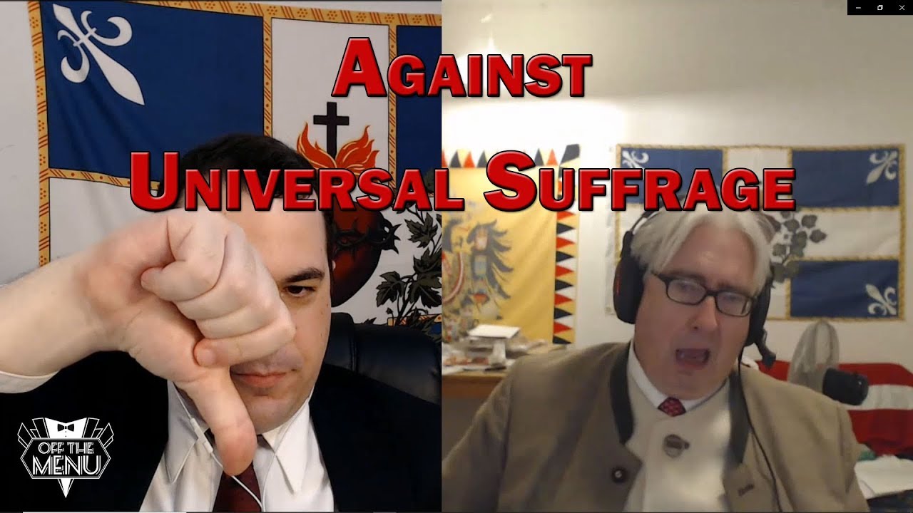 Against Universal Suffrage - YouTube