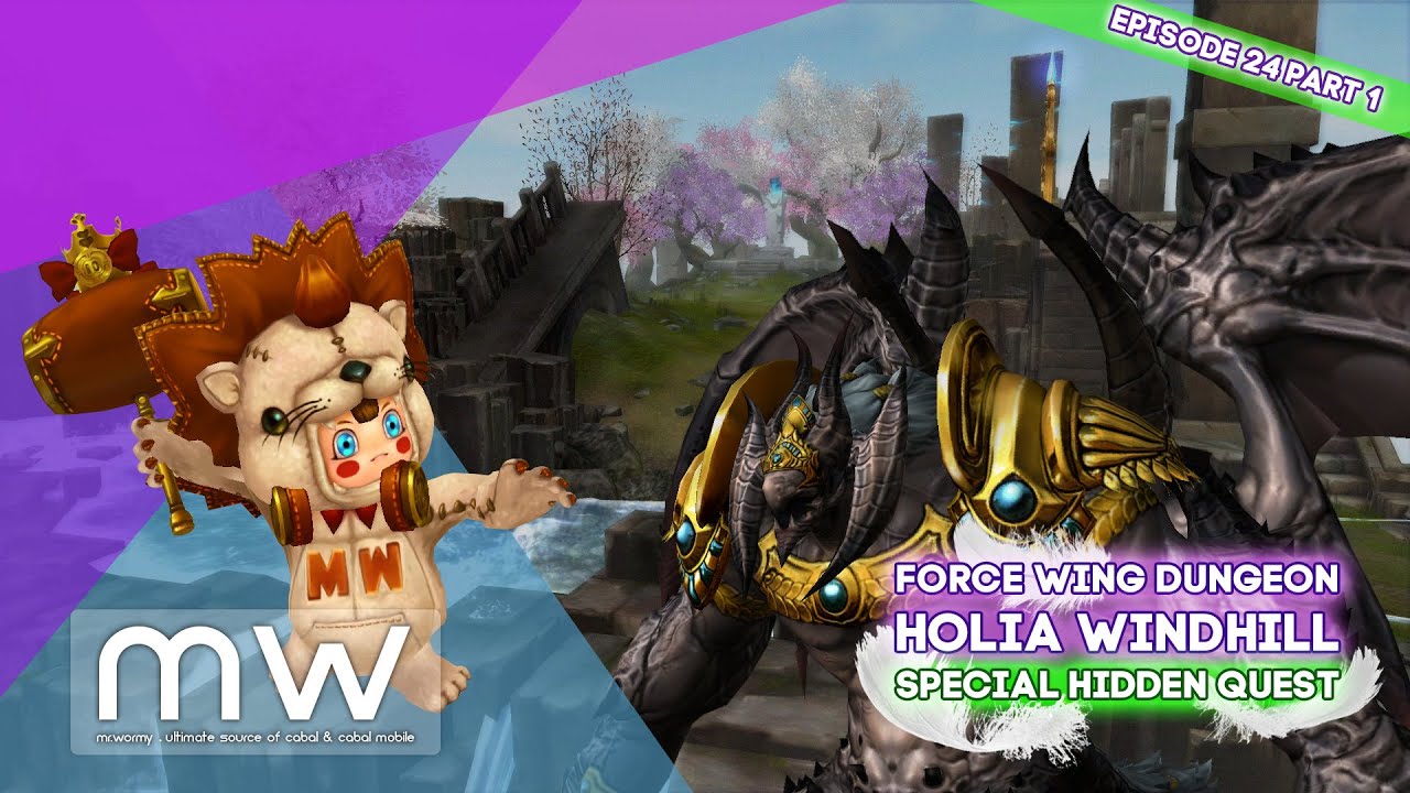 Cabal Online - Episode 24 - Force Wing Dungeon: Holia Windhill ...