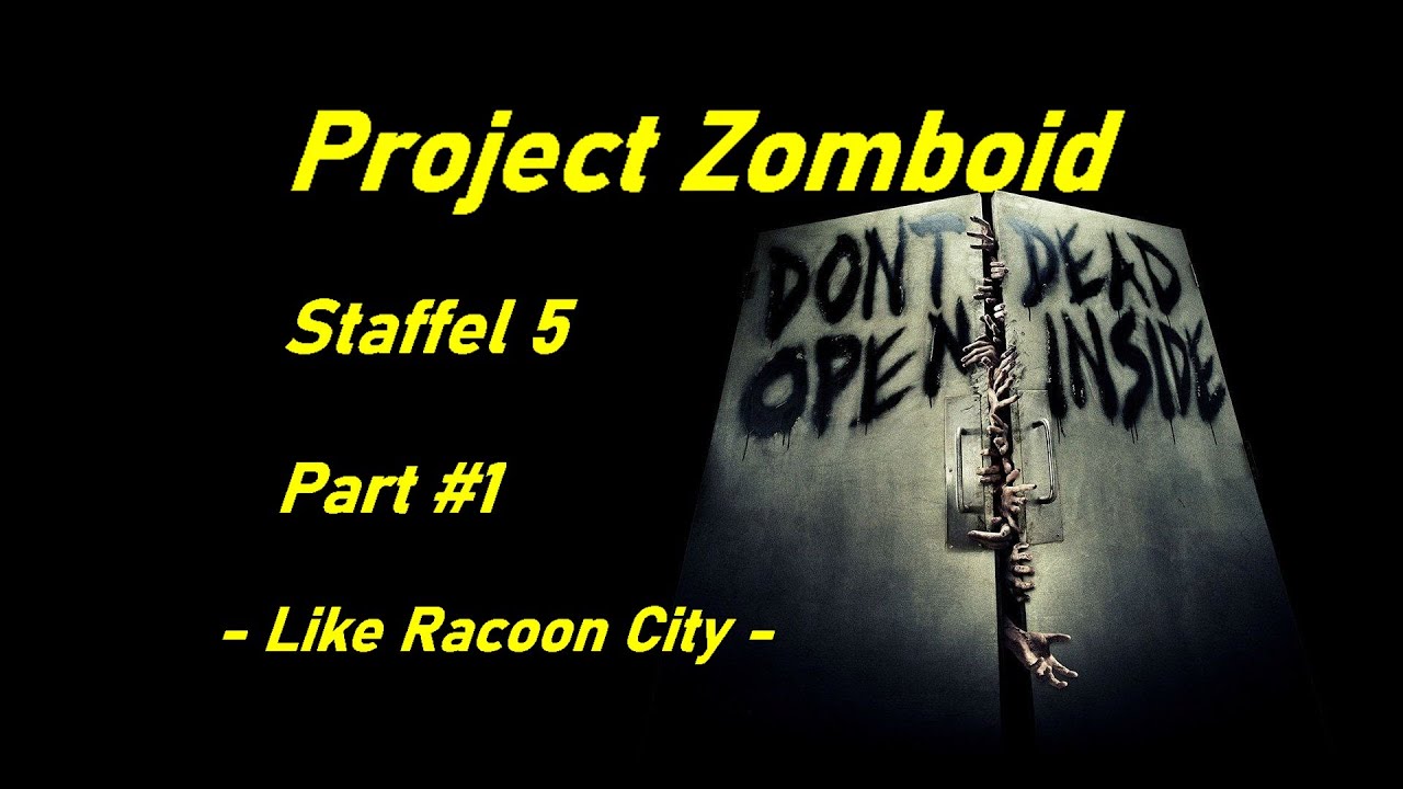 Project Zomboid Staffel 5 Part #1 - Like Racoon City - - YouTube