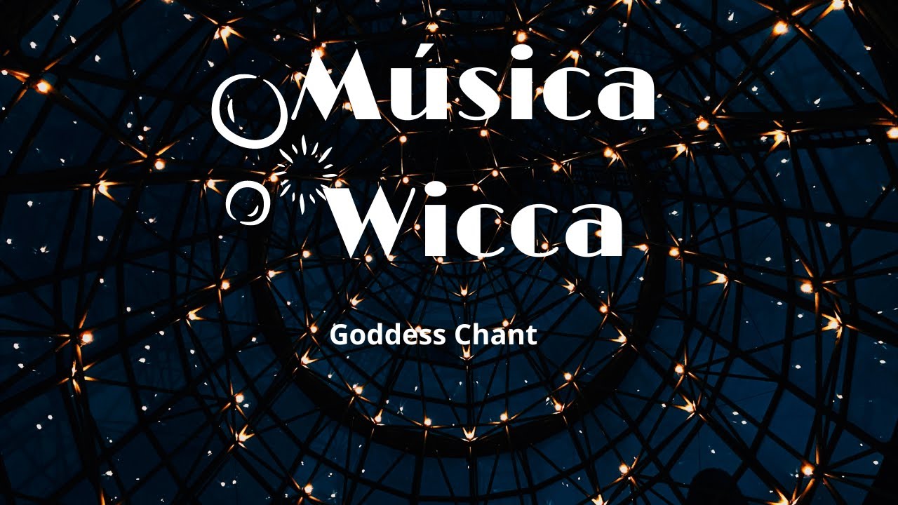 Goddess Chant Música Wicca - YouTube