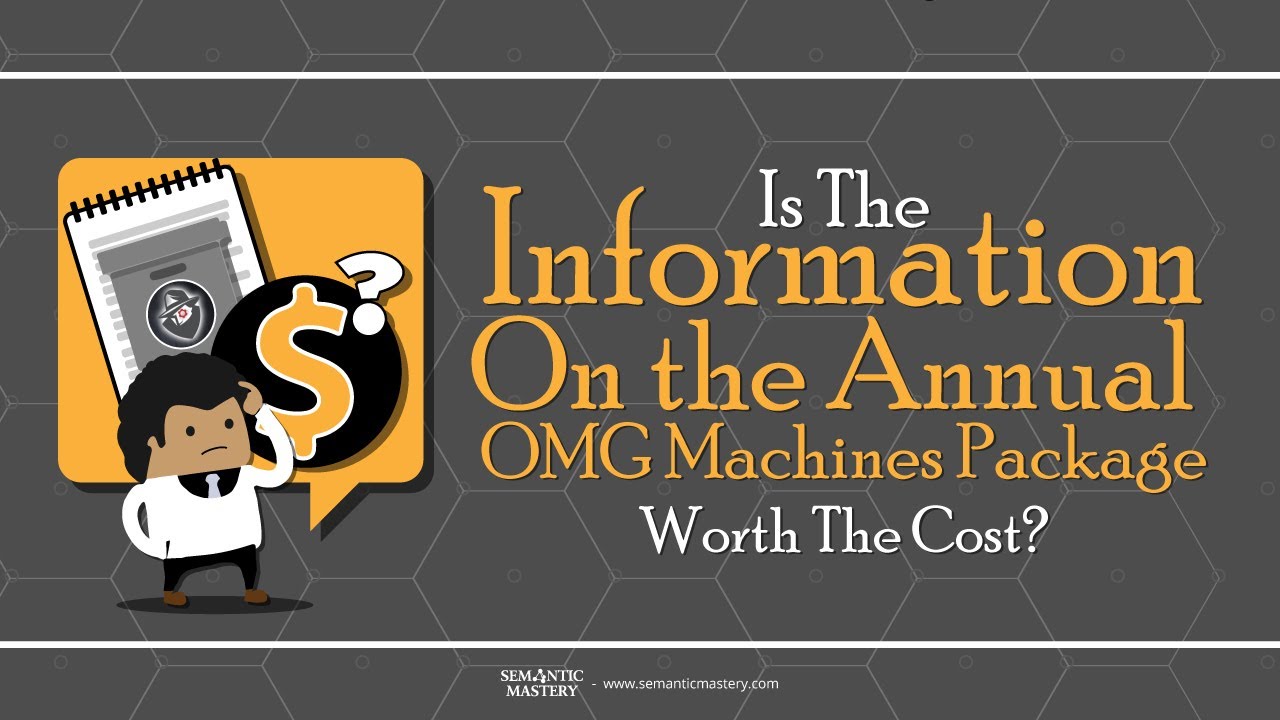 Is The Information On The Annual OMG Machines Package Worth The Cost ...