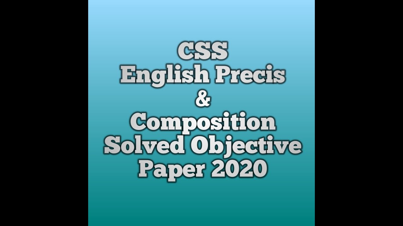 CSS English (Precis & Composition) Solved Objective MCQS 2020 - YouTube