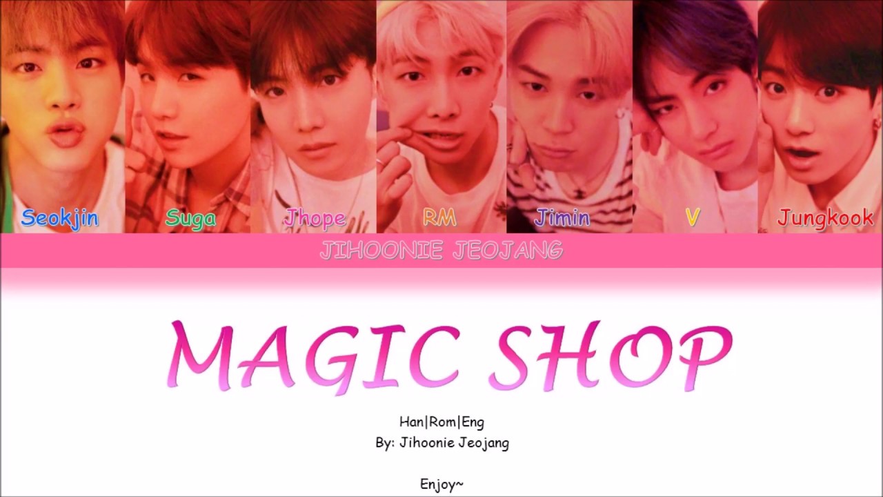 BTS (방탄소년단) - Magic Shop (Color Coded Lyrics Han/Rom/Eng) - YouTube