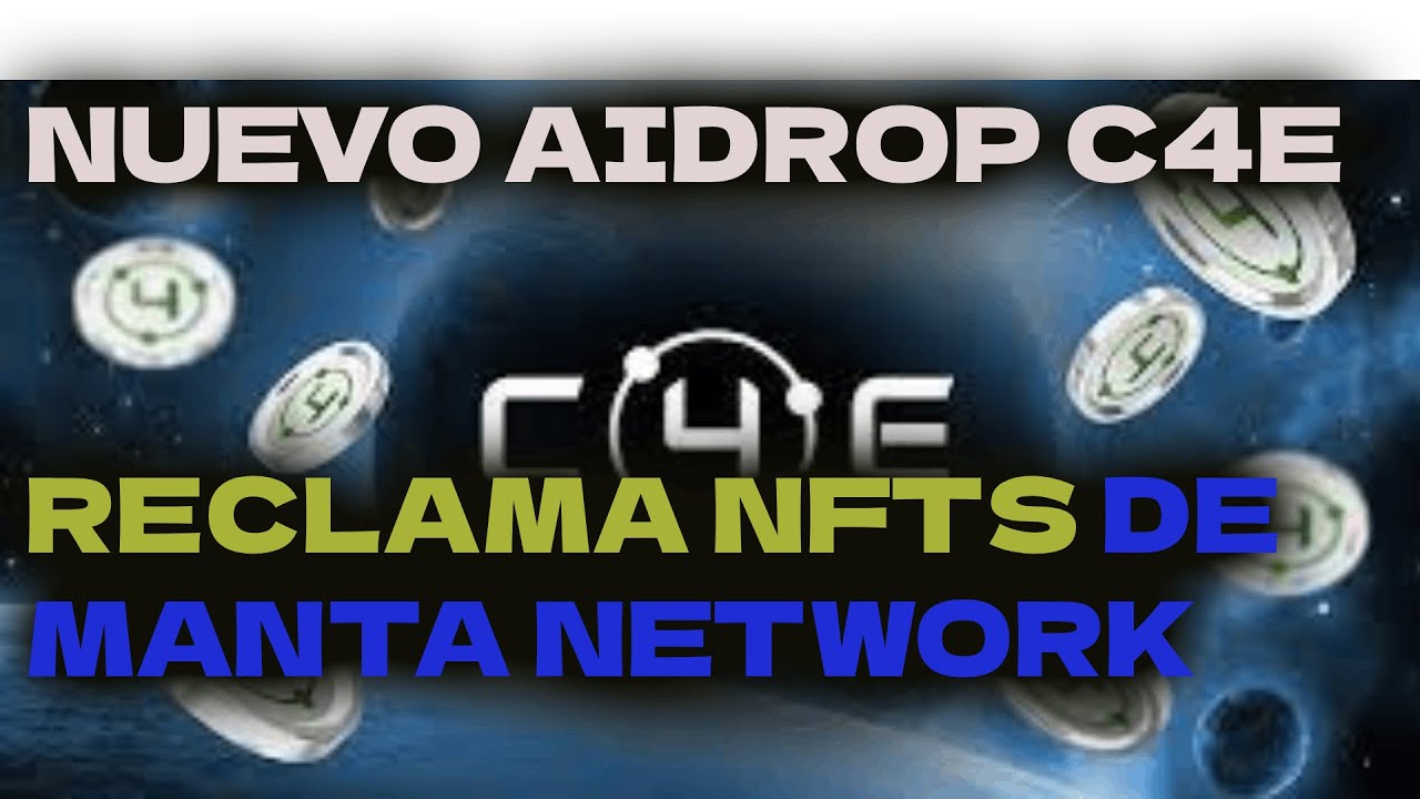 C4E AIRDROP!!! MANTA NETWORK NFTS AIRDROP!!! - YouTube