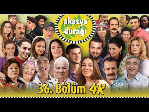 AKASYA DURAĞI 36. BÖLÜM | 4K