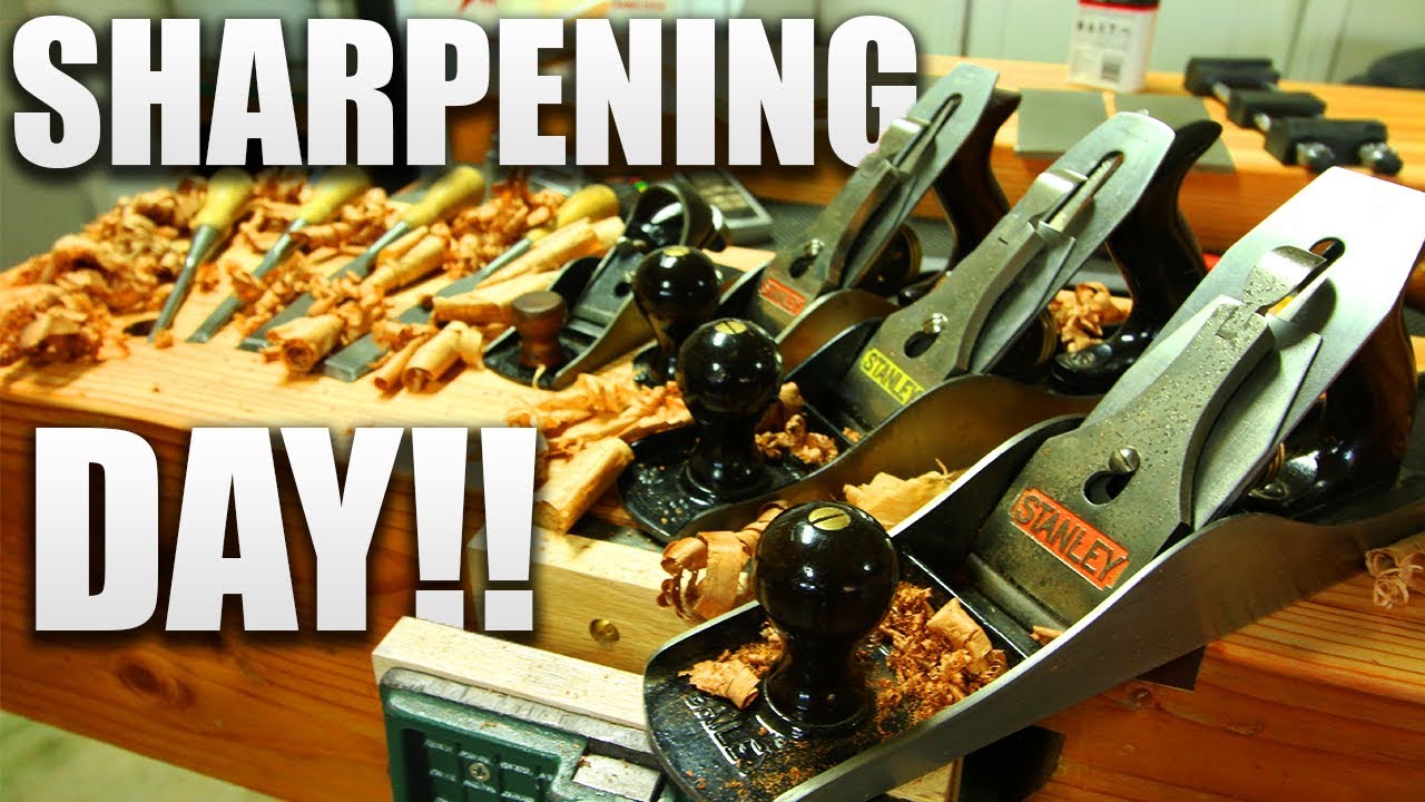 SHARPENING DAY!!! - SCARY SHARP CHISELS AND PLANES!! - YouTube