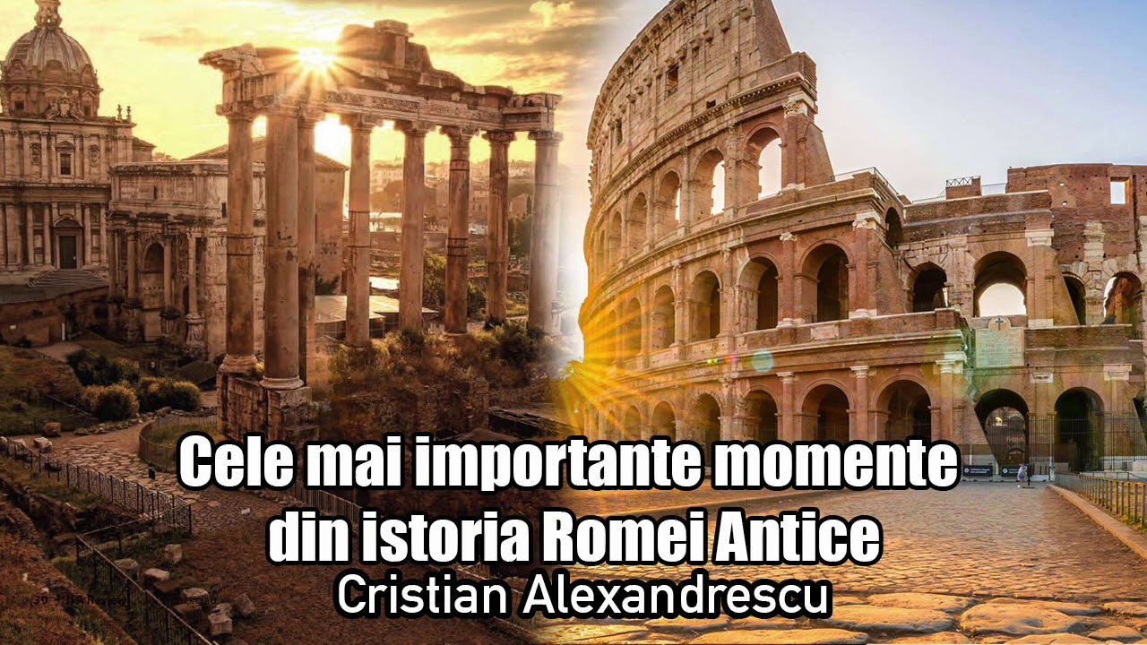Cele Mai Importante Momente Din Istoria Romei Antice - YouTube