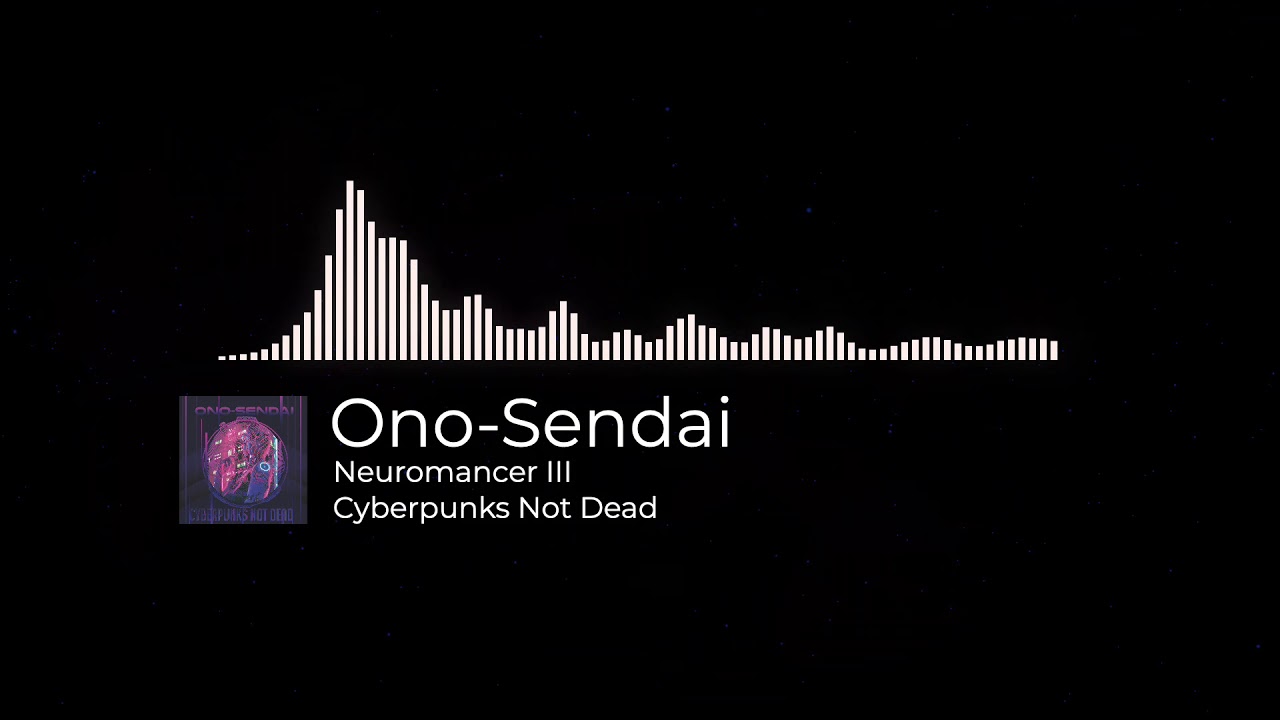ONO-SENDAI - Neuromancer III (Midnight In The Rue Jules Verne) - YouTube
