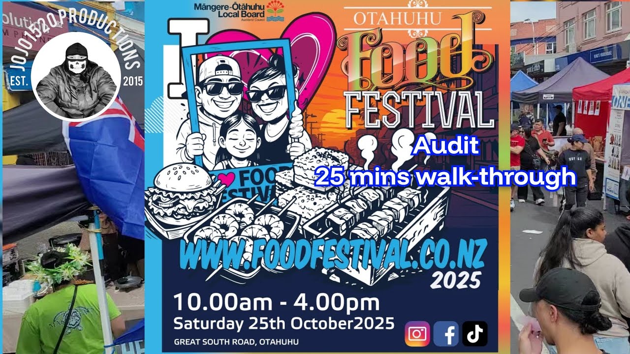 Otahuhu Food Festival 2025 Audit 25-min walk-through [October 25th ...