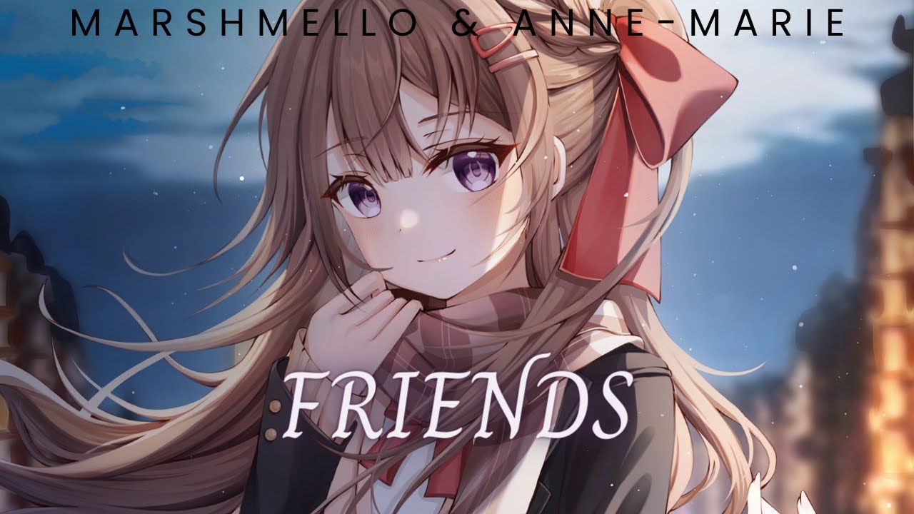 Nightcore - FRIENDS, Marshmello & Anne Marie (Lyrics) - YouTube