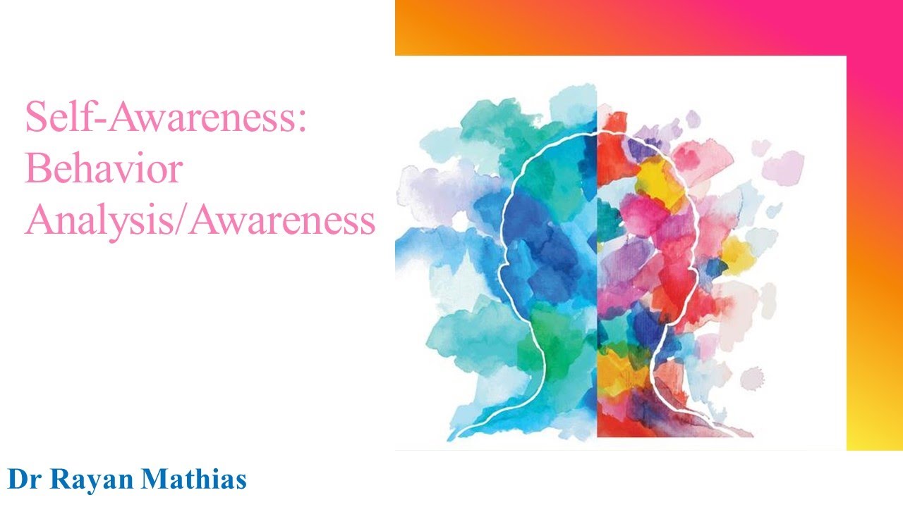 Self-Awareness: Behavior Analysis/Awareness - YouTube