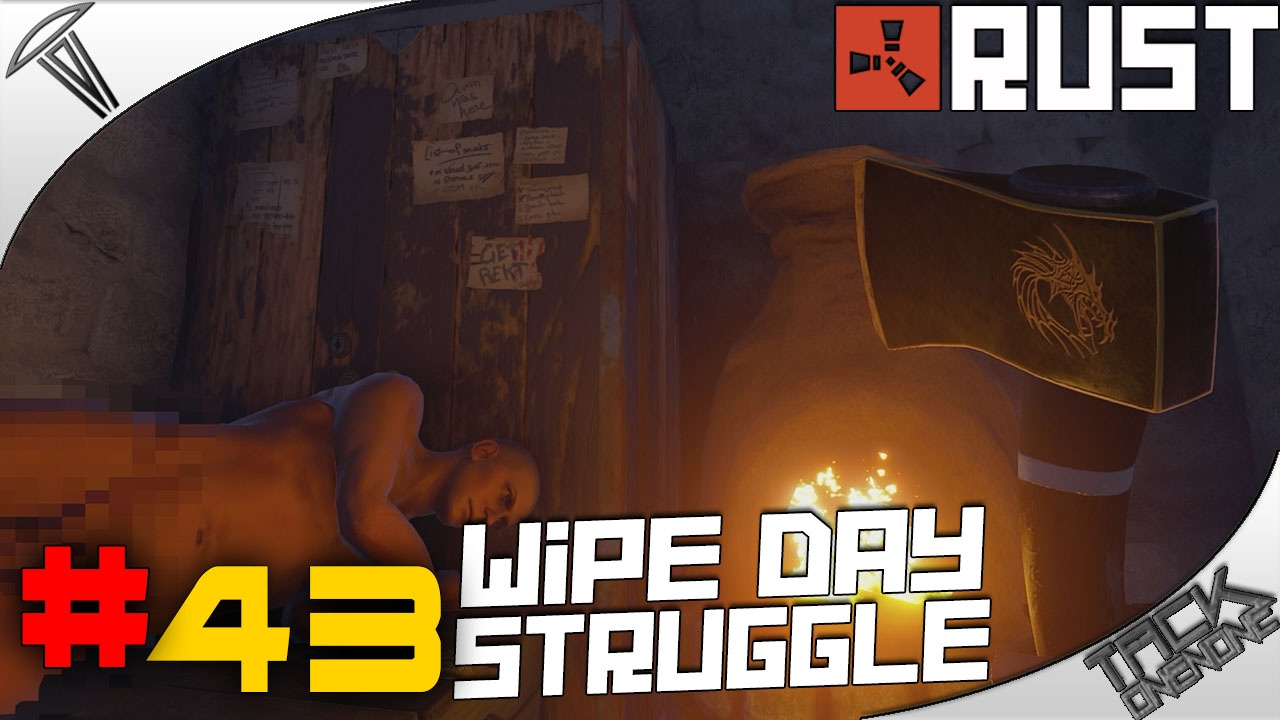 Rust - "Wipe Day Struggle" #43 - YouTube