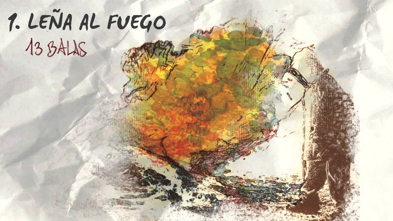 Leña al Fuego - Vendetta (13 Balas) - YouTube