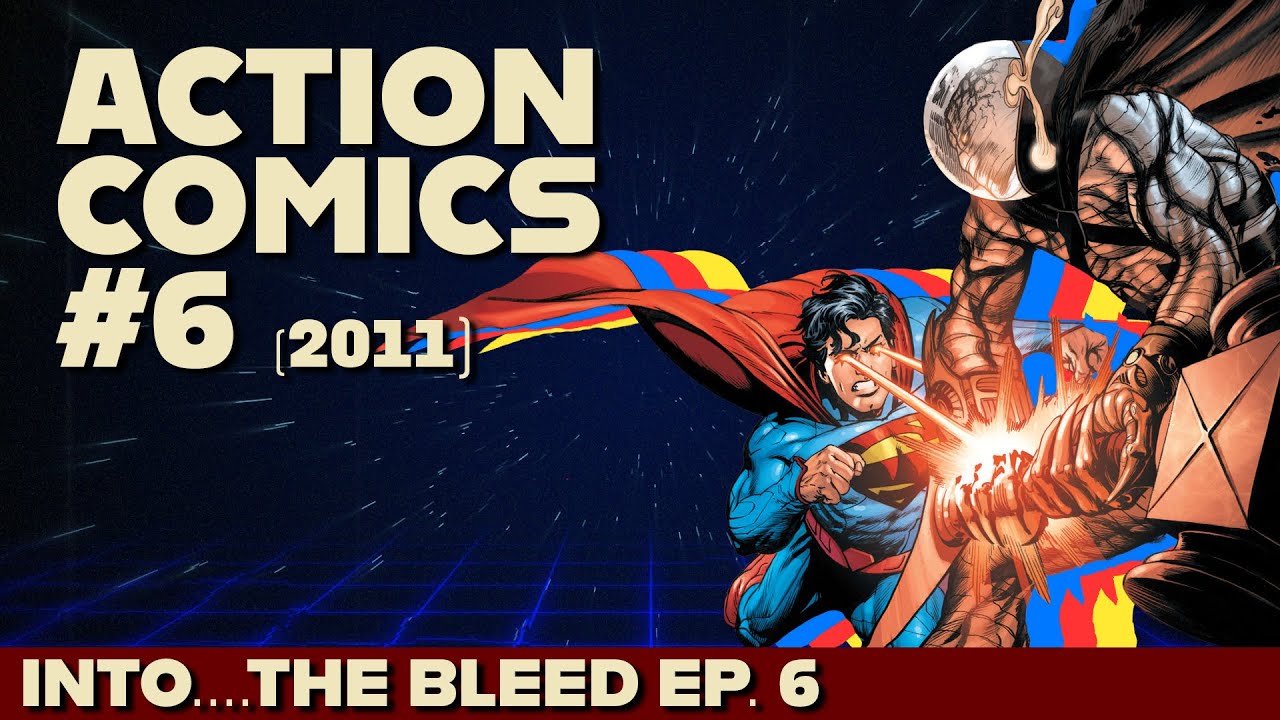 ACTION COMICS #6 | Into....The Bleed Episode 5 (THINGS GET WEIRD ...