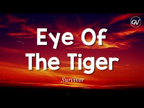 Survivor - Eye Of The Tiger [Lyrics]
