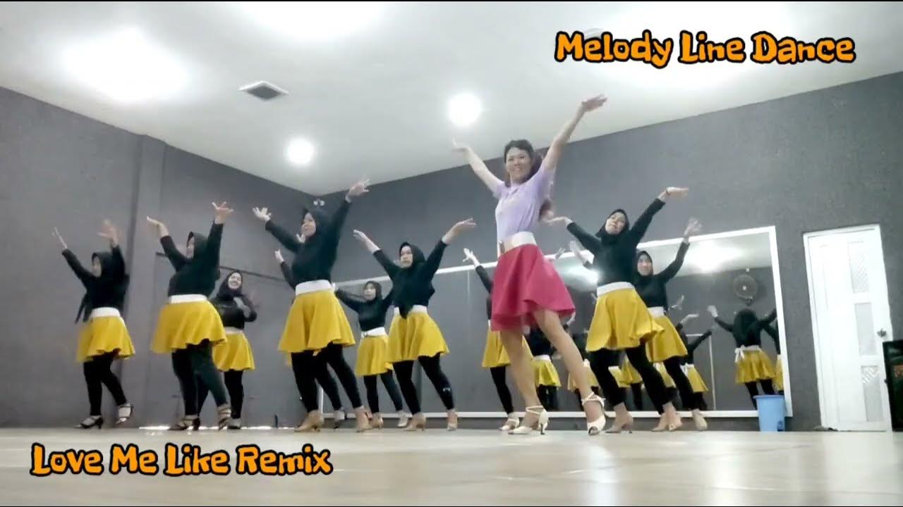 Love Me Like Remix Line Dance - Choreo @fonnaqueentarinafqlinedanc5603 - by Melody LD Gombong ...