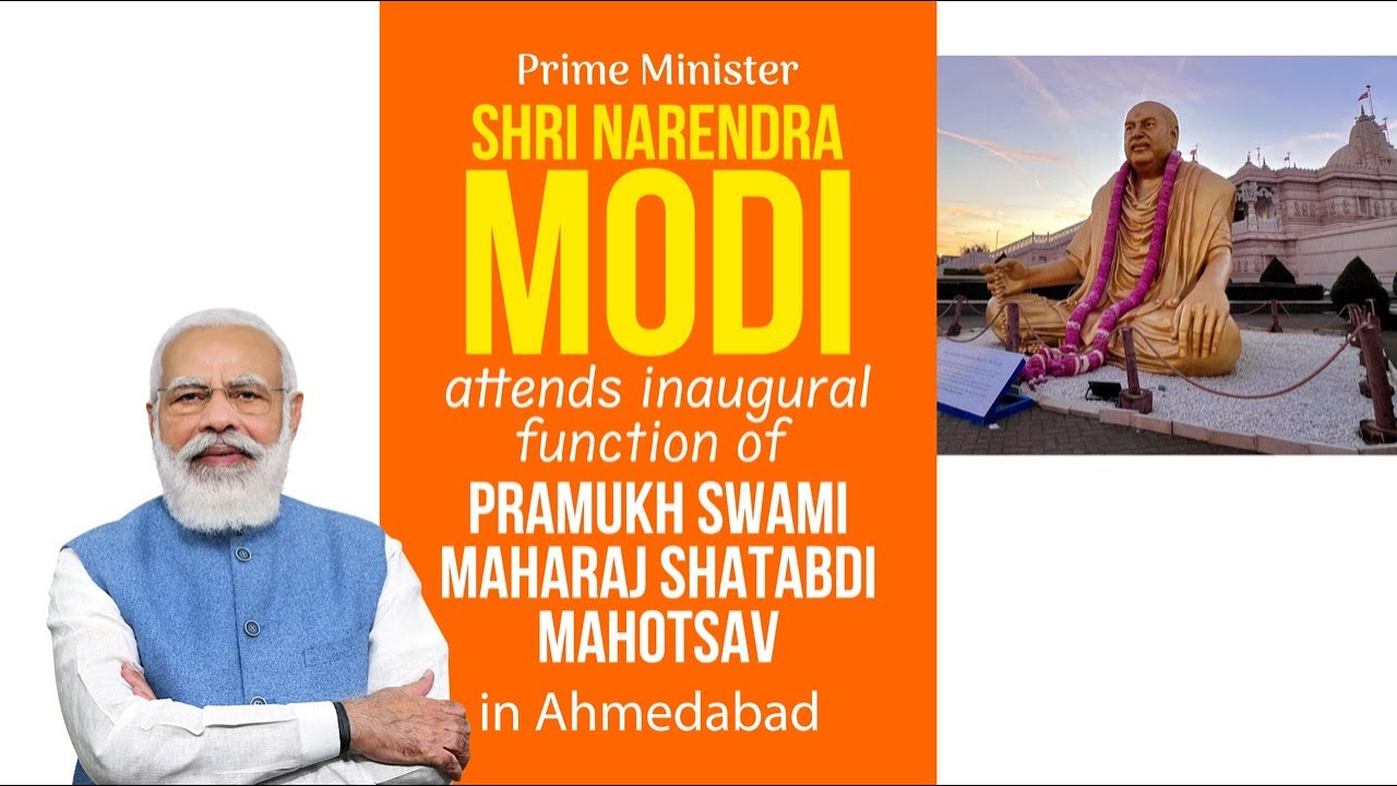 PM Modi attends inaugural function of Pramukh Swami Maharaj Shatabdi ...