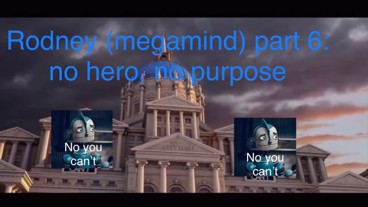 Rodney (megamind) part 6: no hero, no purpose - YouTube
