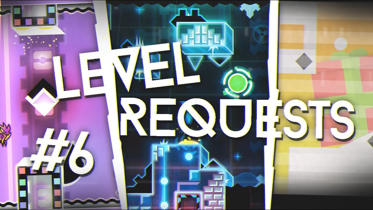 Level requests #6 - YouTube