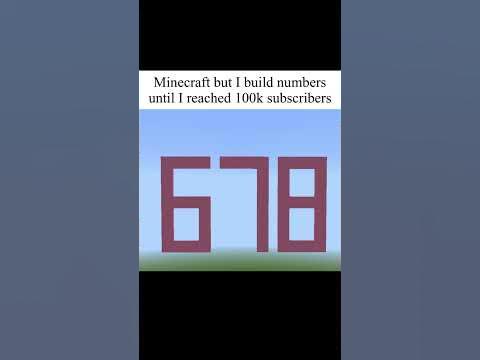 (678) Minecraft but I build numbers until I reached 100k subscribers #minecraft #minecraftshorts ...