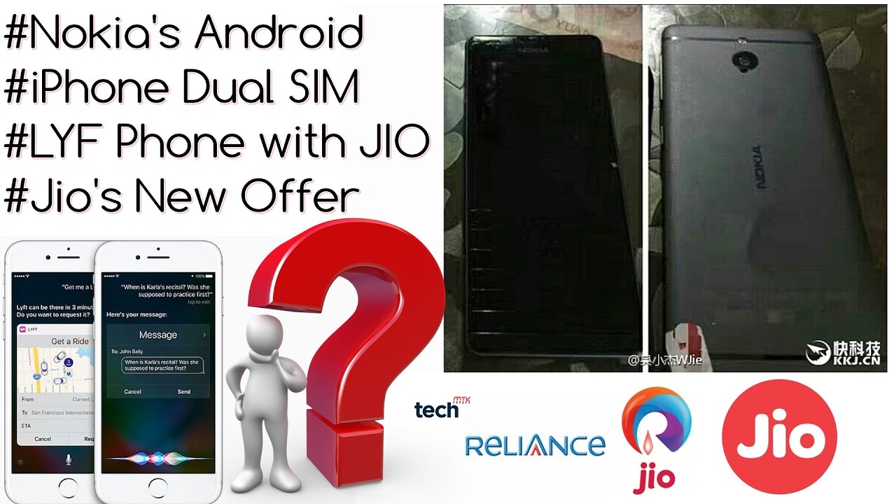 tech News #40 Nokia Android Phone, iPhone Dual Sim, LYF phones from Jio ...