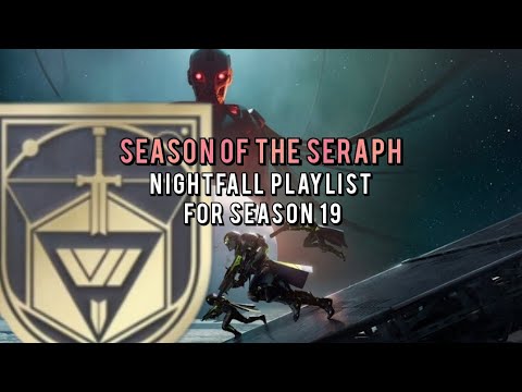Season of the Seraph - NIGHTFALL PLAYLIST - season 19 #destiny2 # ...