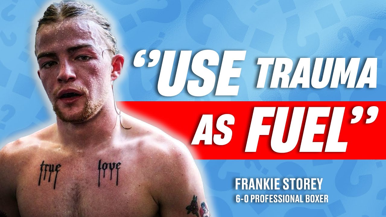 Overcoming Trauma: The Key to My Boxing Success - Ep.97 Frankie Storey ...