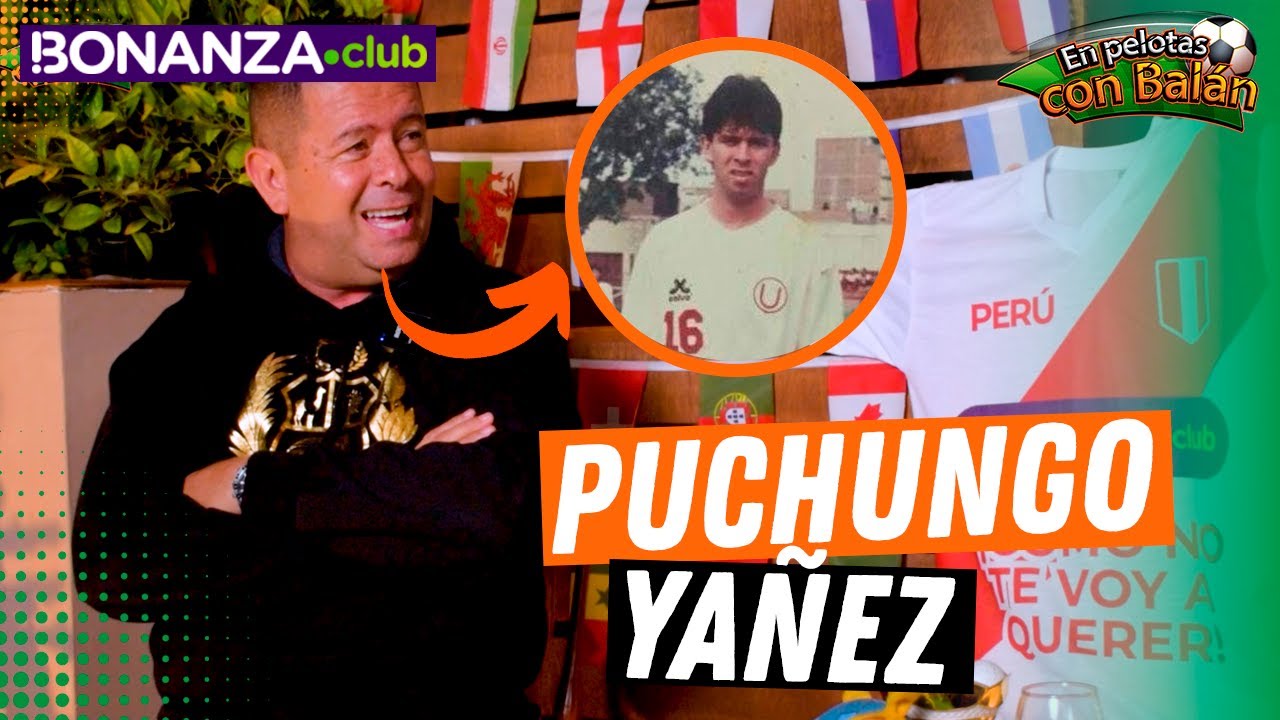 PUCHUNGO YAÑEZ: " Los CHIQUILLOS piensan que NO JUGAMOS" | En Pelotas ...