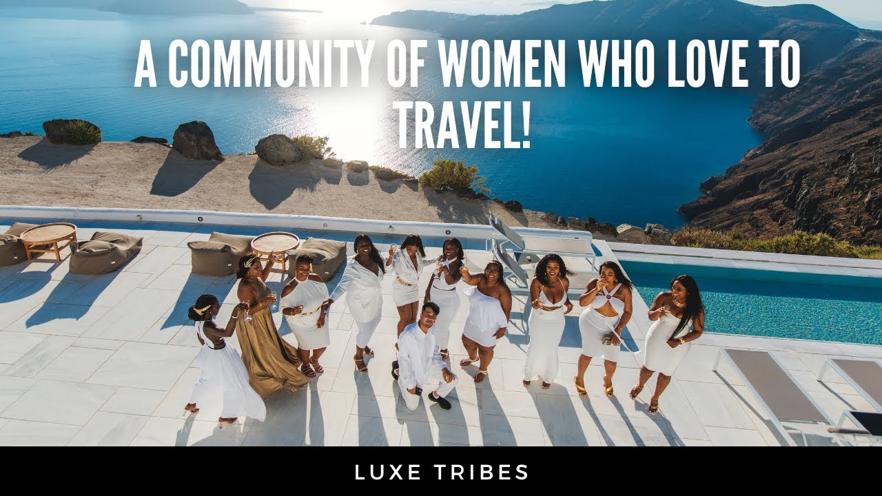 Why I started Luxe Tribes by Chidi Ashley | Travel Group For Women ...
