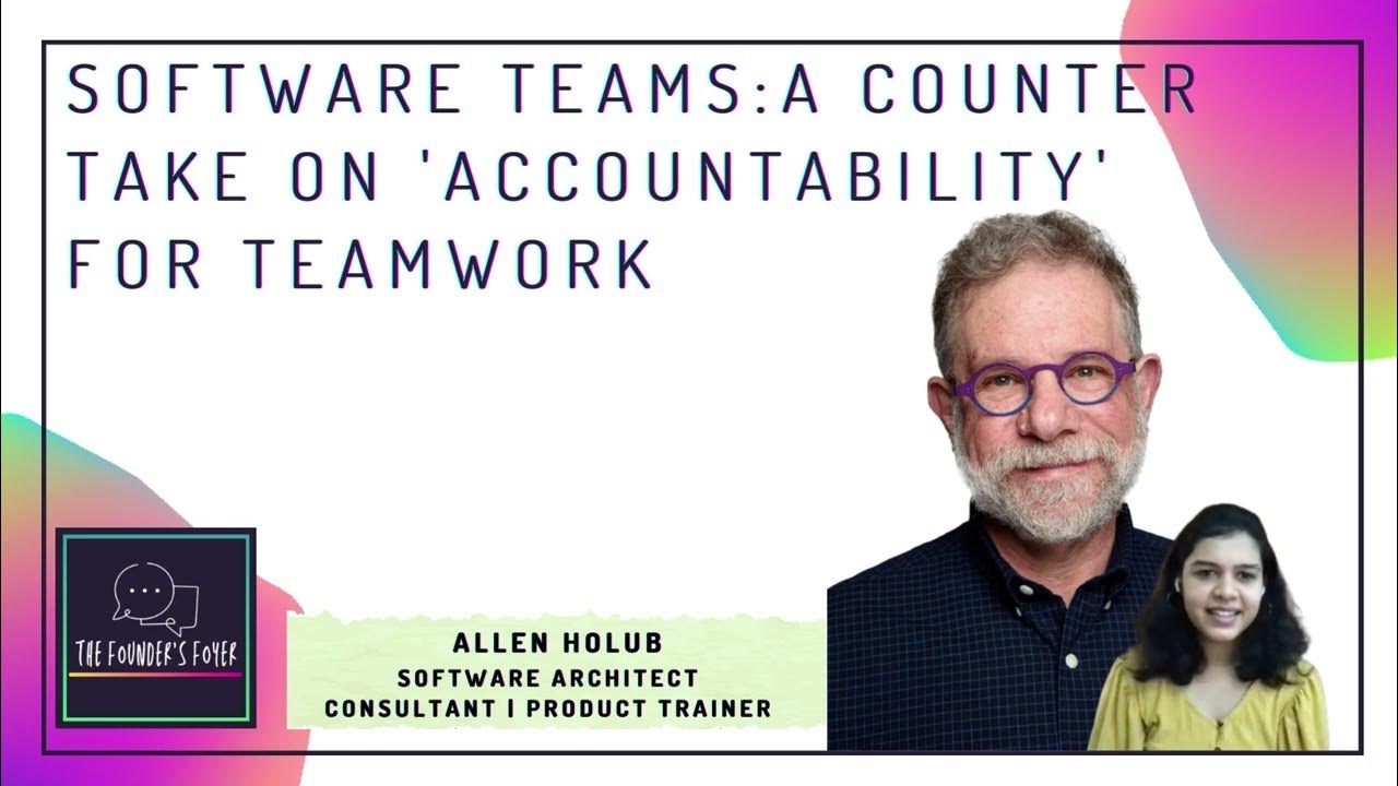 Software teams: A counter take on 'accountability' for teamwork ft ...