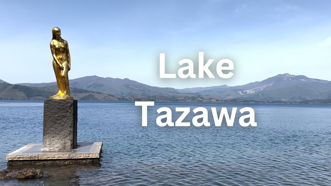 Lake Tazawa Tour - Akita, Japan in 4K - YouTube
