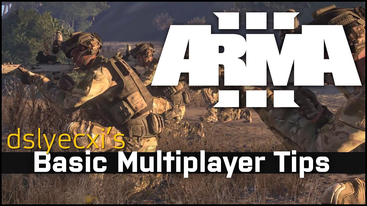 Arma 3 - Basic Multiplayer Tips - Dslyecxi's Arma 3 Guides - YouTube
