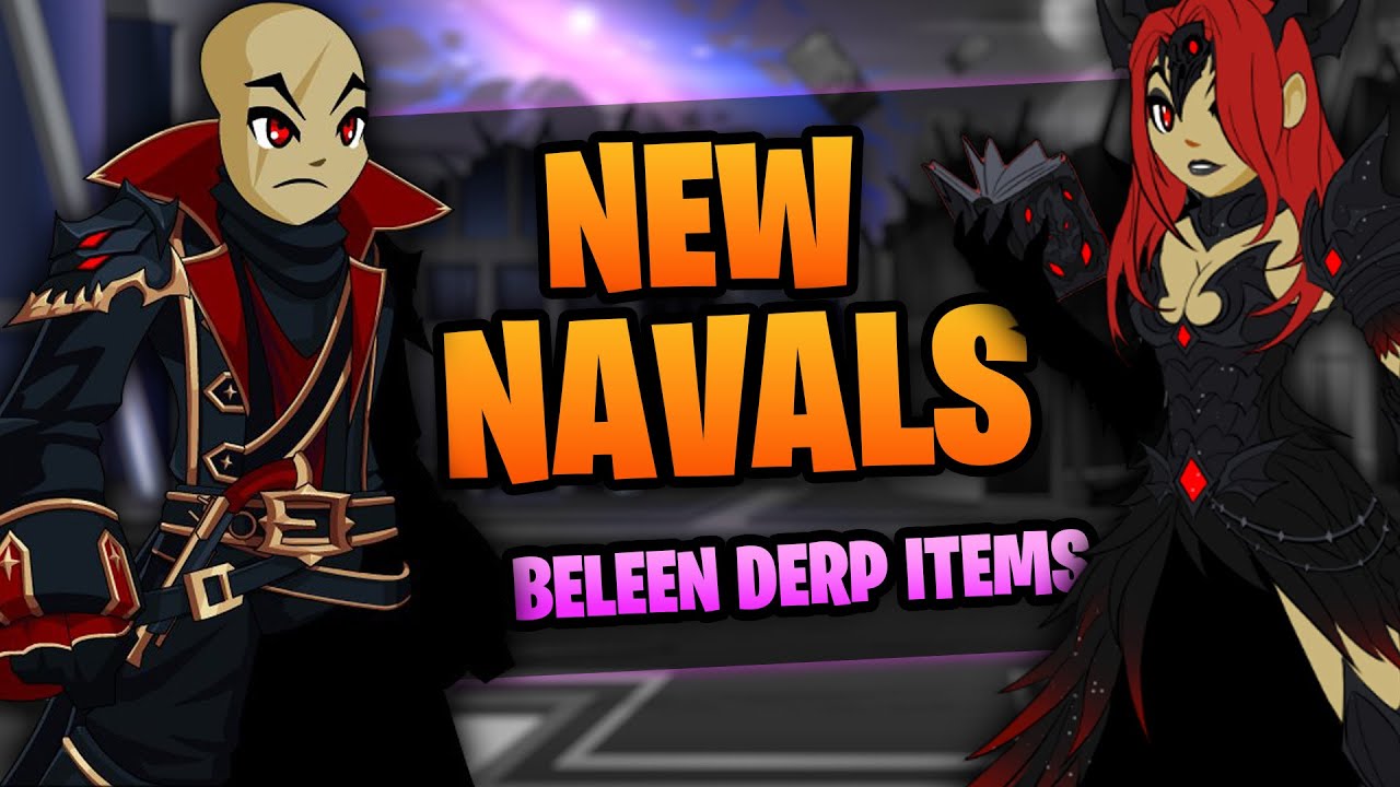 New Navals! Beleen Derp Items and More! AQW - YouTube