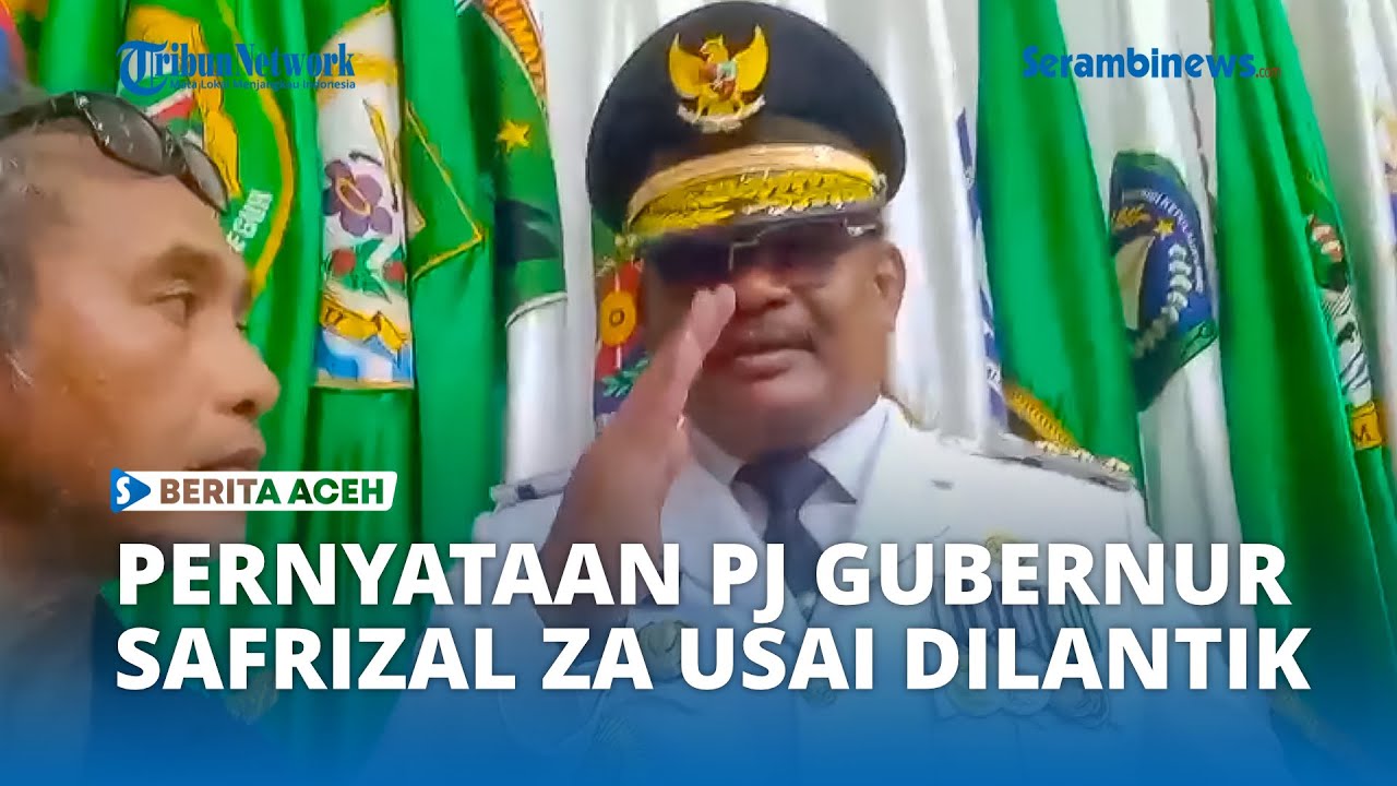BREAKING NEWS - Pernyataan Safrizal ZA Usai Dilantik sebagai Pj ...