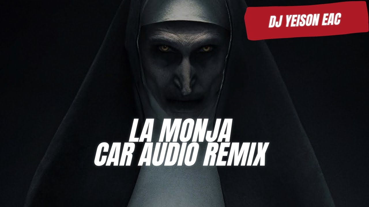 LAS MONJA CAR AUDIO (AGRESIVO) - DJ YEISON - YouTube