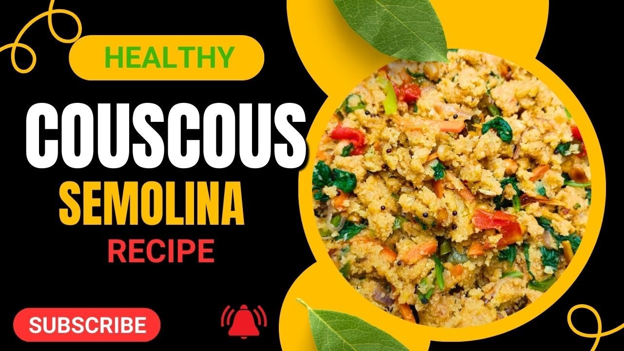 Delicious Couscous Semolina Recipe - YouTube