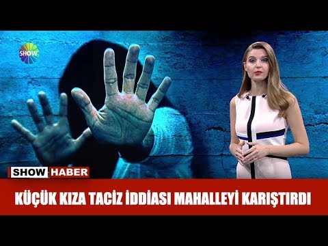 Küçük kıza taciz iddiası mahalleyi karıştırdı