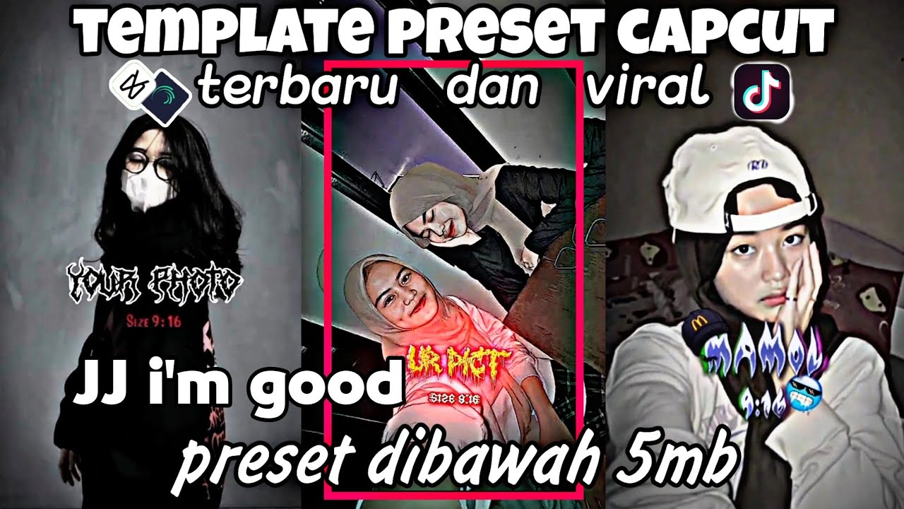 TEMPLATE CAPCUT TERBARU 2023|| PRESET CAPCUT VIRAL 2023 DI BAWAH 5MB PART 2 PRESET I'M GOOD ...