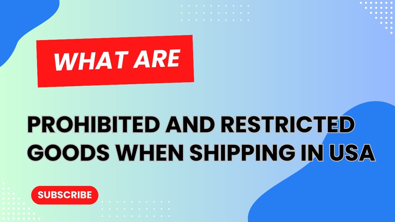 What are the Prohibited and Restricted Goods when shipping? - YouTube