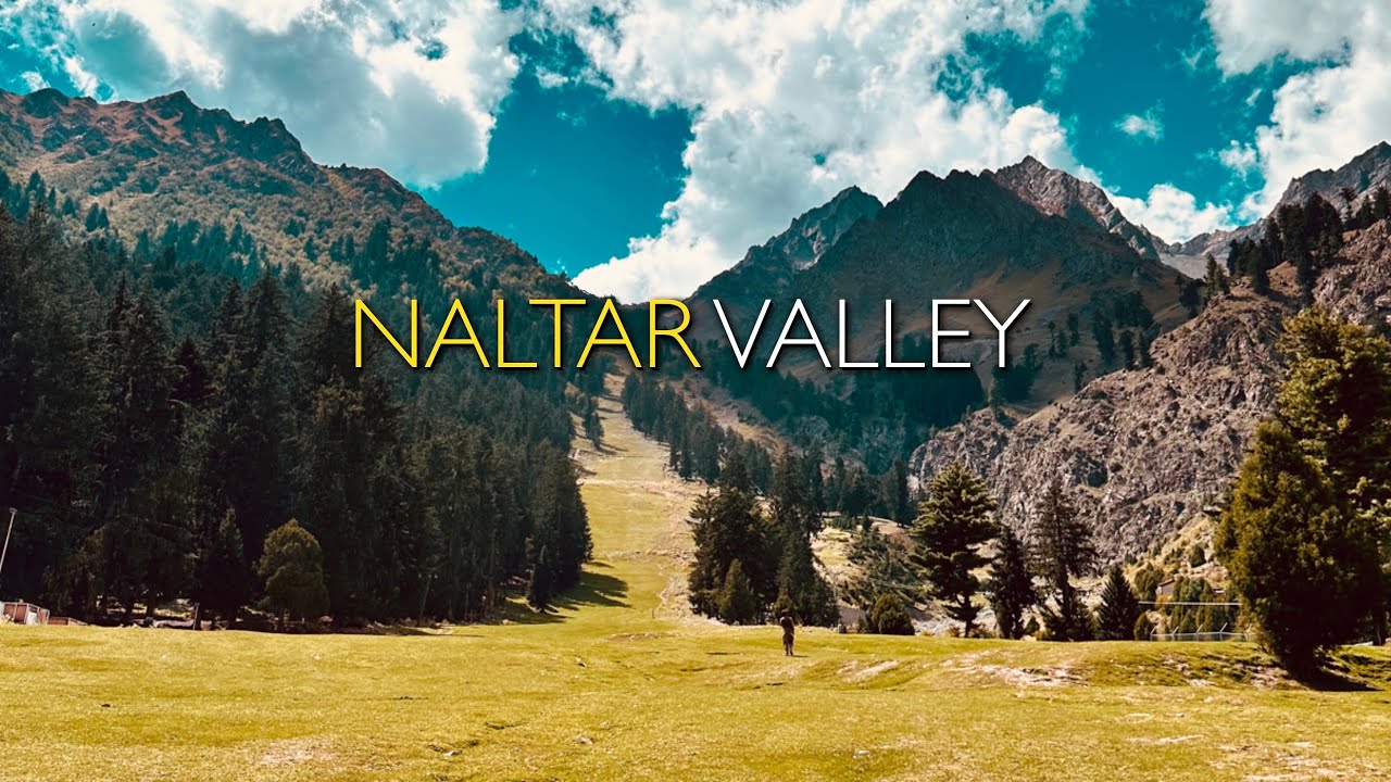 Naltar Valley 4K | Gilgit Baltistan, Pakistan - YouTube