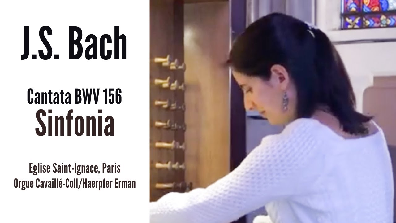 J.S. BACH - Sinfonia, Cantata BWV 156 (Anne-Isabelle de Parcevaux ...