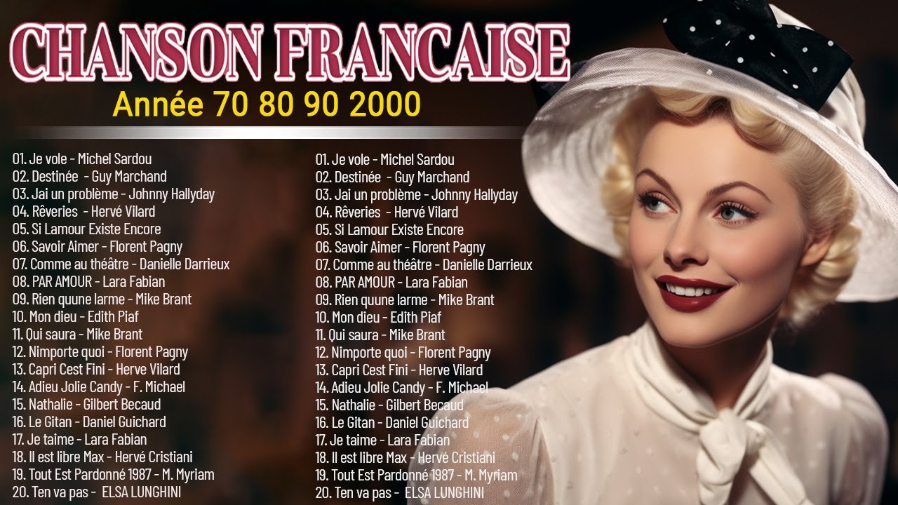 Les Plus Belles Chansons - 50 Meilleures Chansons en Françaises de tous ...