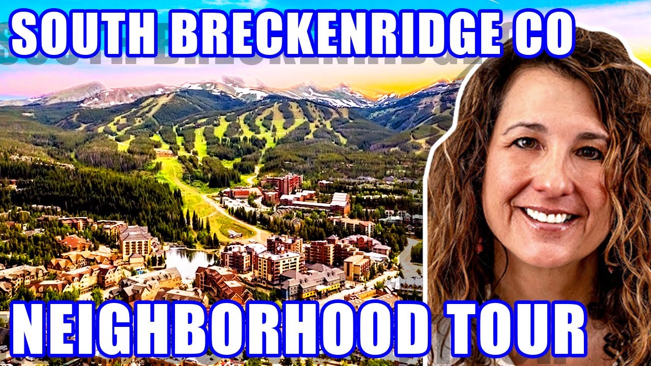 South Breckenridge CO Neighborhood Tour: Living In Breckenridge CO ...