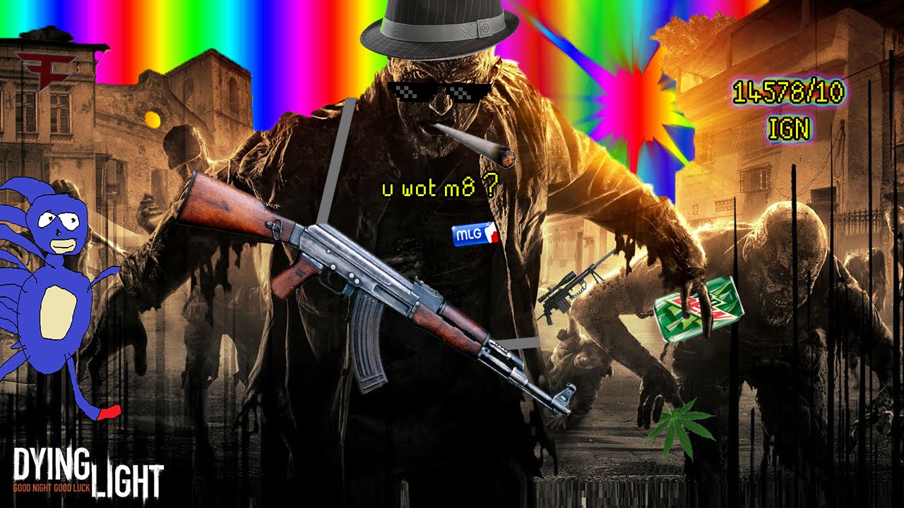 Dying Light MLG Edition - YouTube
