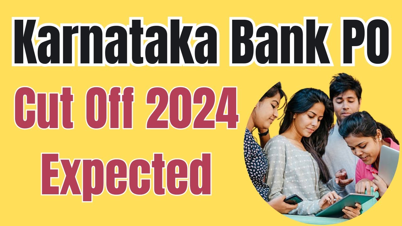Karnataka Bank PO Cut Off Marks, Karnataka Bank Expected Cut Off Marks ...