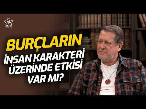 Burçların İnsan Karakteri Üzerinde Etkisi Var mı? | Ahmet Özhan