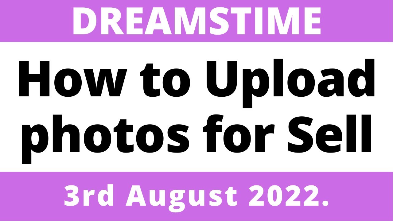 Dreamstime Stock How to Upload your Photo for Sell - YouTube