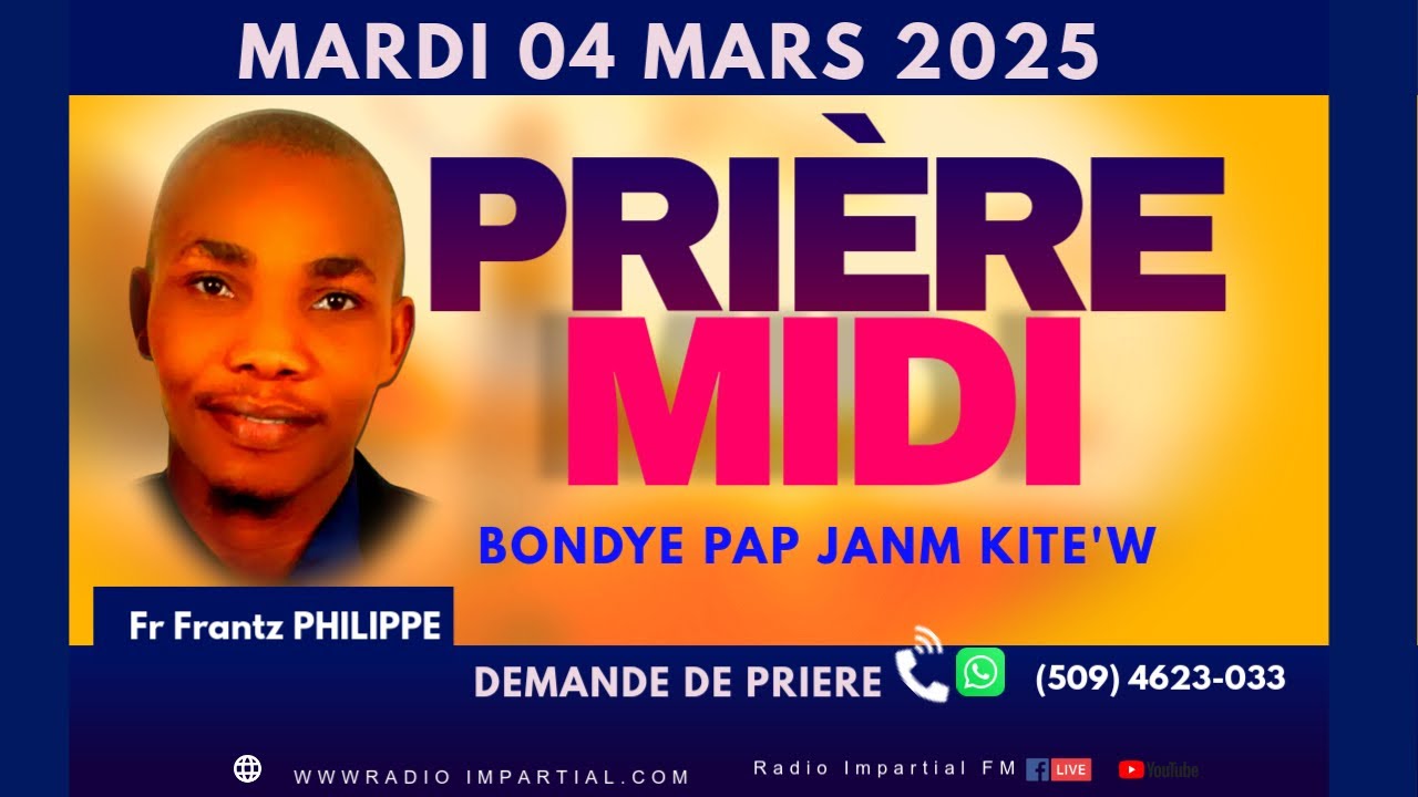 Priere Midi en direct Mardi 04 Mars 2025 BONDYE PAP JANM KITE'W Fr ...