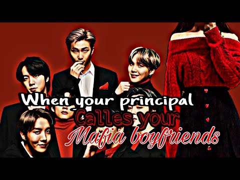 |[BTS oneshot]|•When your principal calles your mafia boyfriends•(BTS ot7)