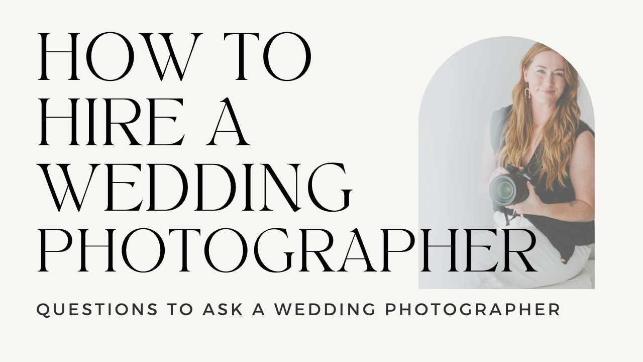 HOW TO HIRE A WEDDING PHOTOGRAPHER | Questions To Ask A Wedding ...